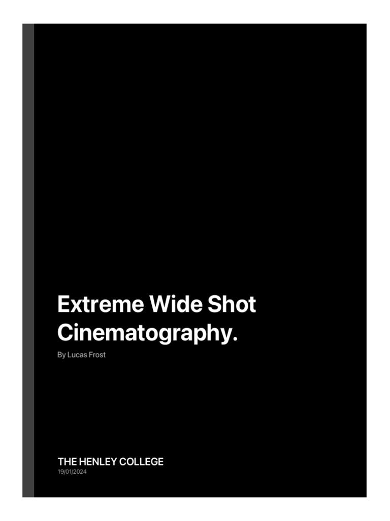 Extreme Wide Shot Cinematography by Lucas Frost | PDF | Camera Lens | Cinematography