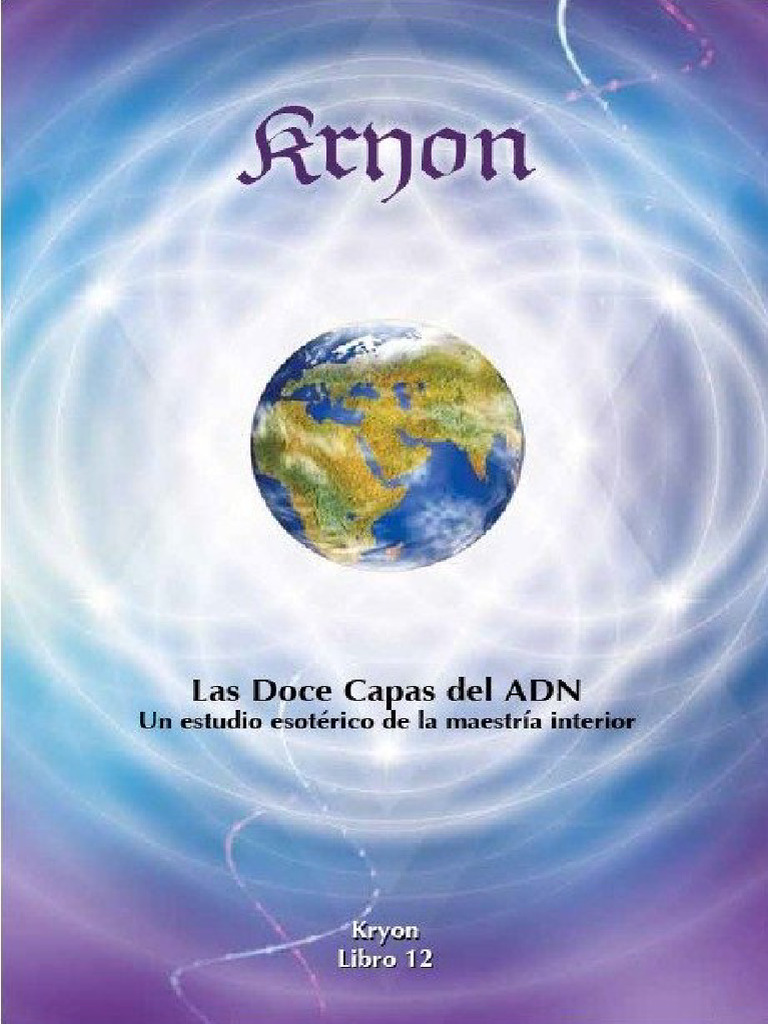 Las Doce Capas Del ADN - Kryon | PDF | Vida | Amor