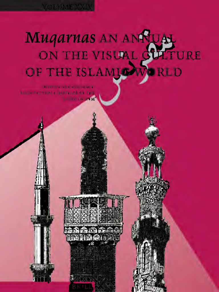 Muqarnas An Annual On The Visual Culture of The Islamic World | PDF
