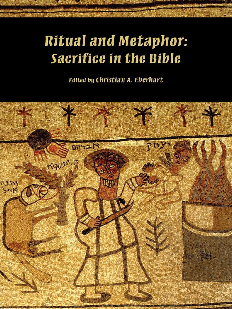 Ritual and Metaphor Sacrifice in The Bible - Christian A. Eberhart | PDF | Sacrifice | Rituals