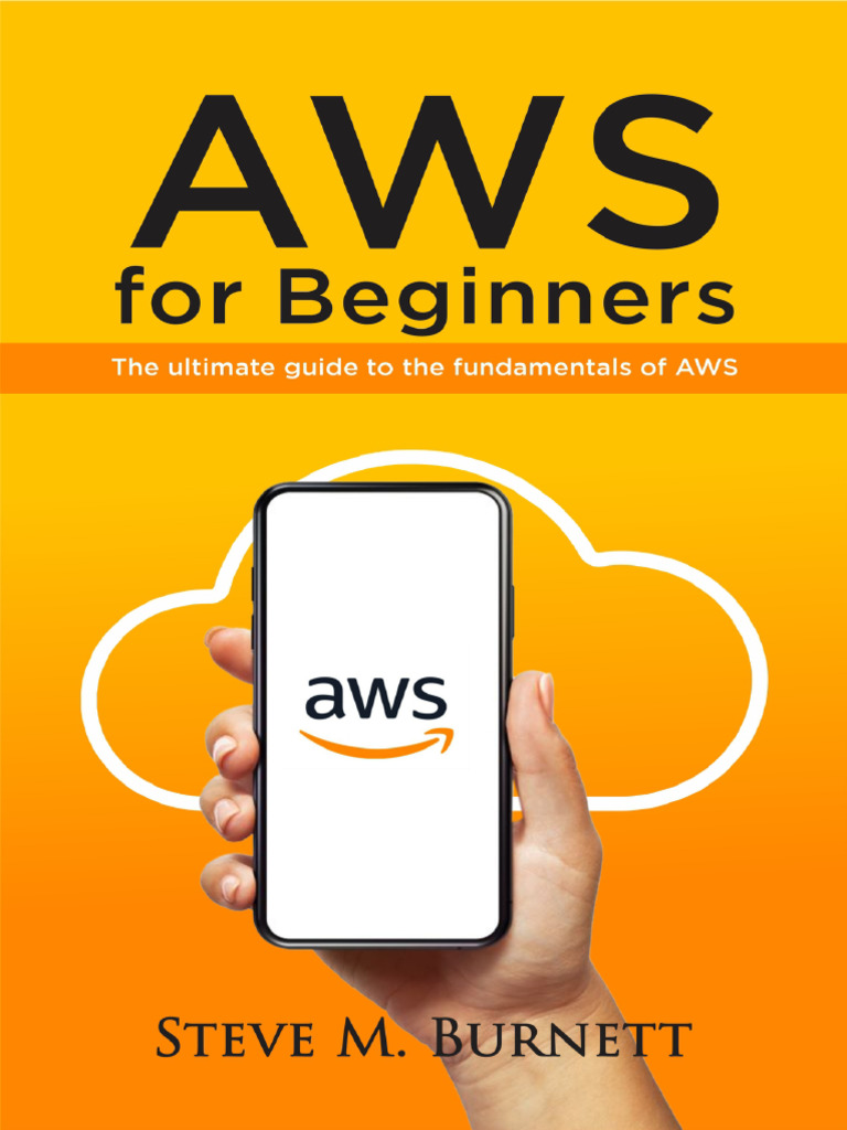 AWS For Beginners - The Ultimate Guide To The Fundamentals of Aws ...