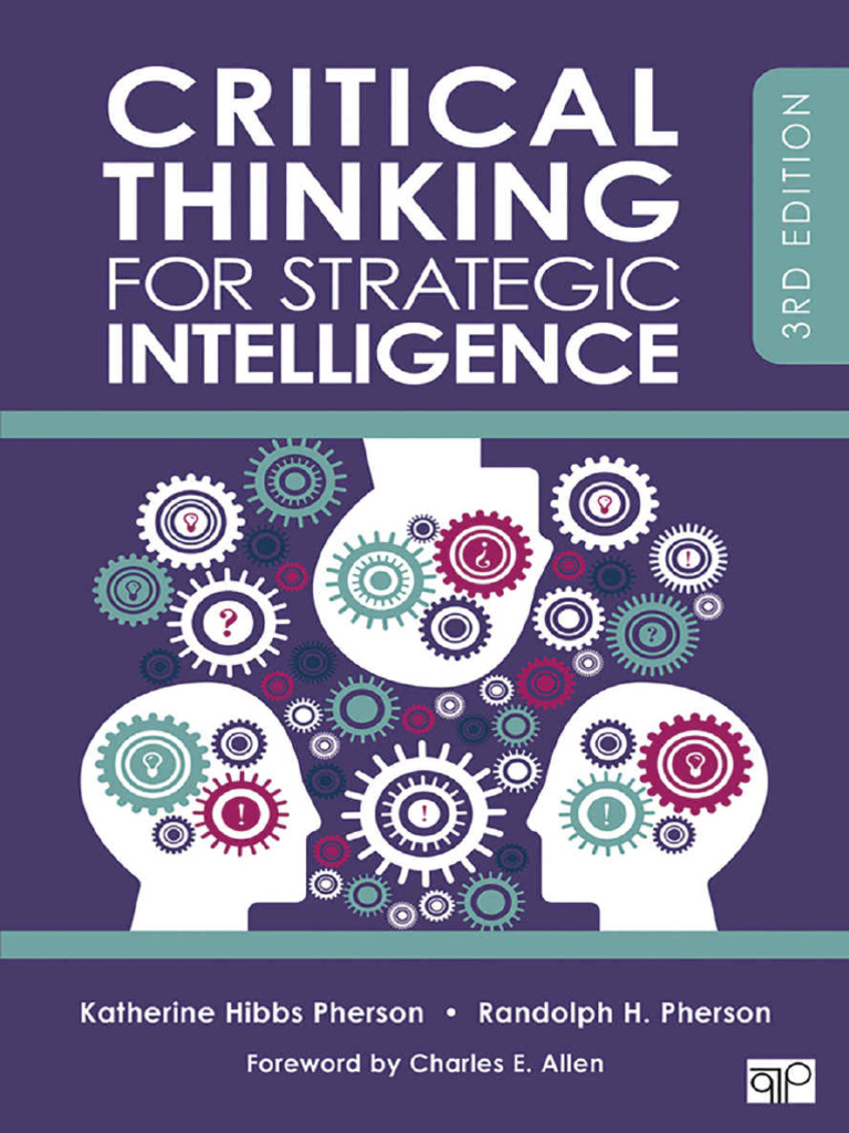 Katherine H. Pherson, Randolph H. Pherson - Critical Thinking For ...