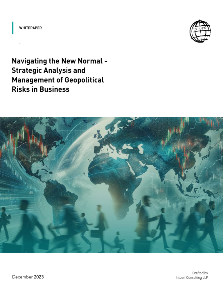 Navigating The New Normal - Strategic Analysis and Management of Geopolitical Risks in Business ...