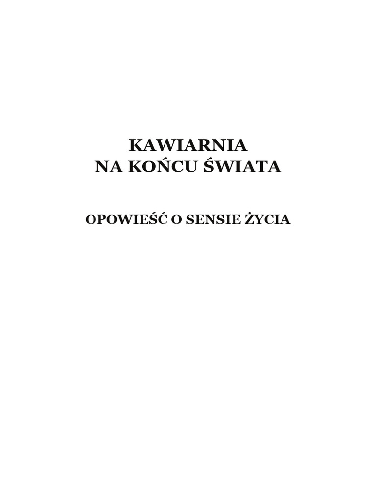 Kawiarnia Na Koncu Swiata Opowiesc o Sensie Zycia | PDF