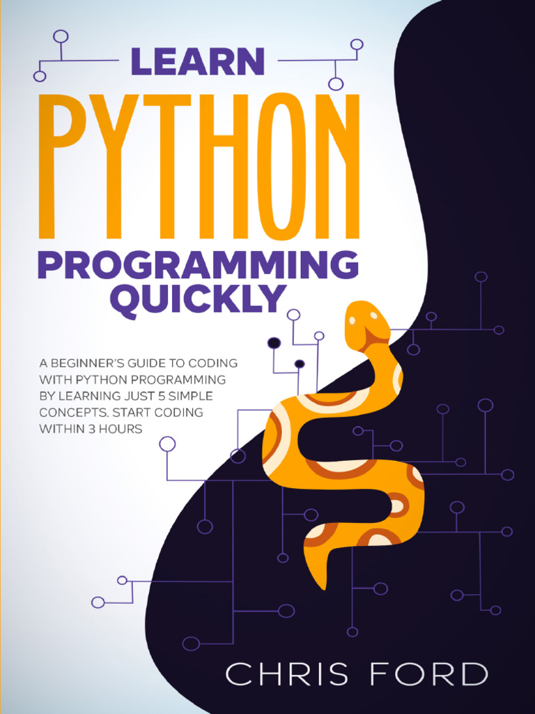 Chris Ford - Learn Python Programming Quickly (2021) | PDF | Variable ... Chris Ford - Learn Python Programming Quickly (2021) | PDF | Variable ...