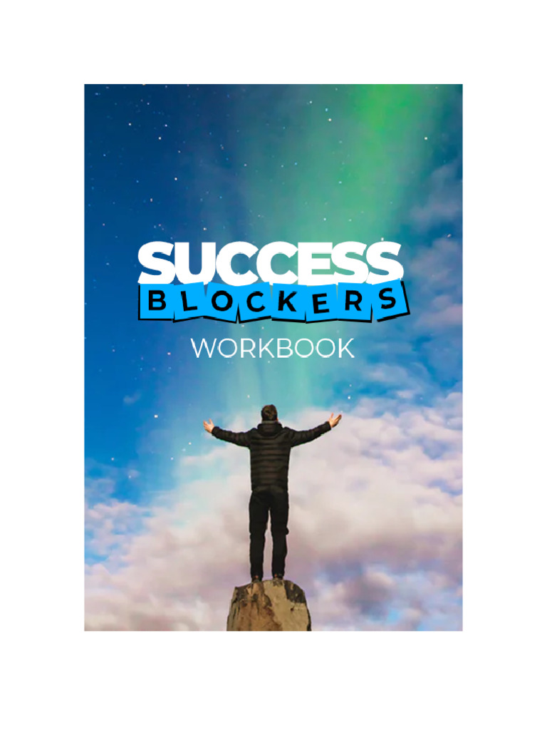 Success Blockers Workbook - Who Doesn't Want To Be More Successful? | PDF