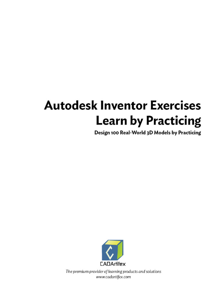 Autodesk Inventor Exercises - Learn by Practicing Design 100 Real-World 3D Models by Practicing ...
