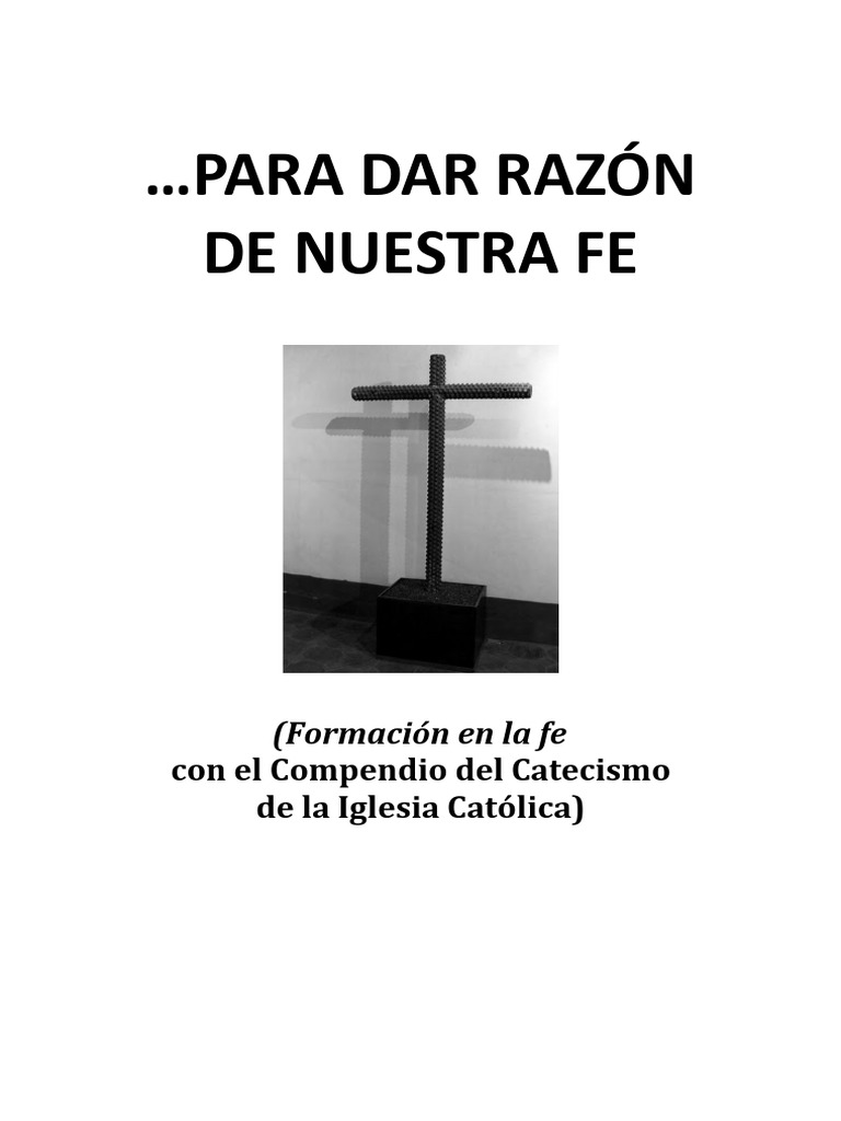 PARA DAR RAZÓN DE NUESTRA FE. (Formación en La Fe Con El Compendio Del ...