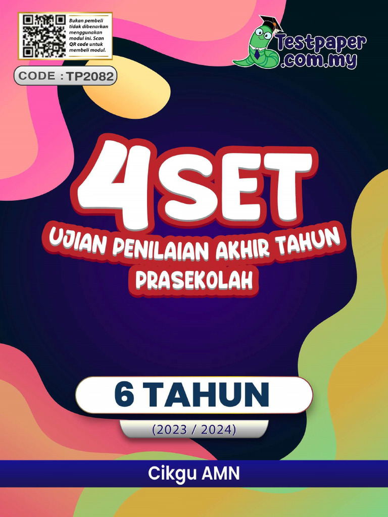 TP2082_-_4_SET_UJIAN_PENILAIAN_AKHIR_TAHUN_PRASEKOLAH_6_TAHUN_SESI_2023-20244 | PDF