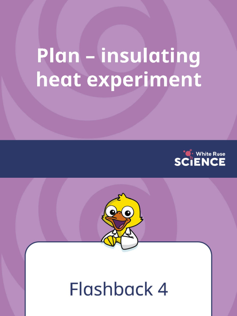 Y5 Spring Block 1 TS3 Plan - Insulating Heat Experiment | PDF | Thermal ...