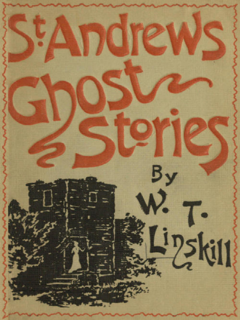ST Andrews Ghost Stories Fourth Edition 2 | PDF | Ghosts | Project ...