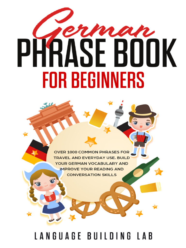 German Phrase Book For Beginners Over 1000 Common Phrases For Travel ...