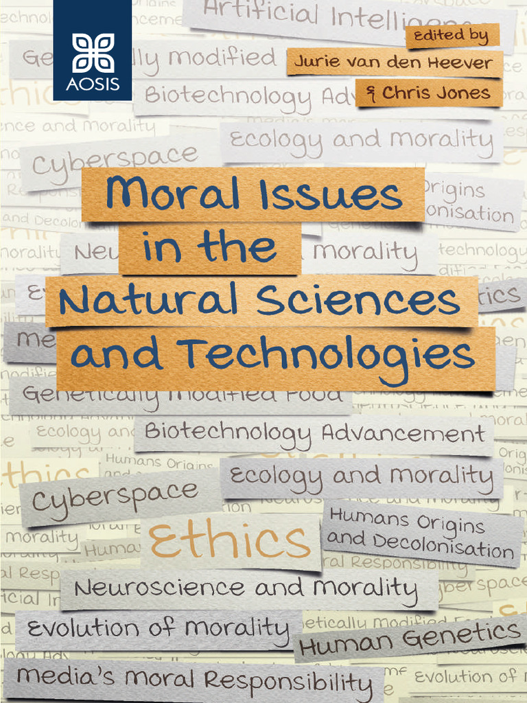 Moral Issues in The Natural Sciences and Technologies Author Chris ...