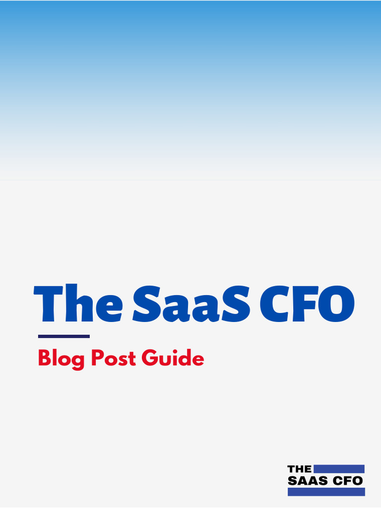 The SaaS CFO Blog Post Guide v1.0 | PDF | Business Process | Financial Markets