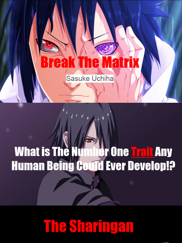 Break The Matrix Ft. Sasuke Uchiha | PDF | Self-Improvement