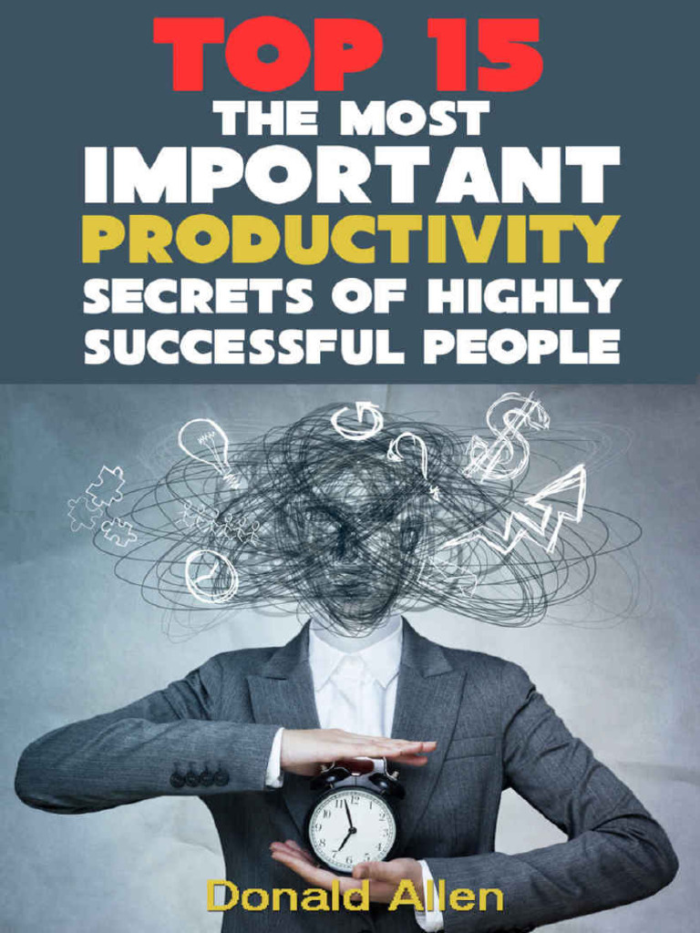 15 the Most Important Productivity Secrets Highl People Don't Want ...