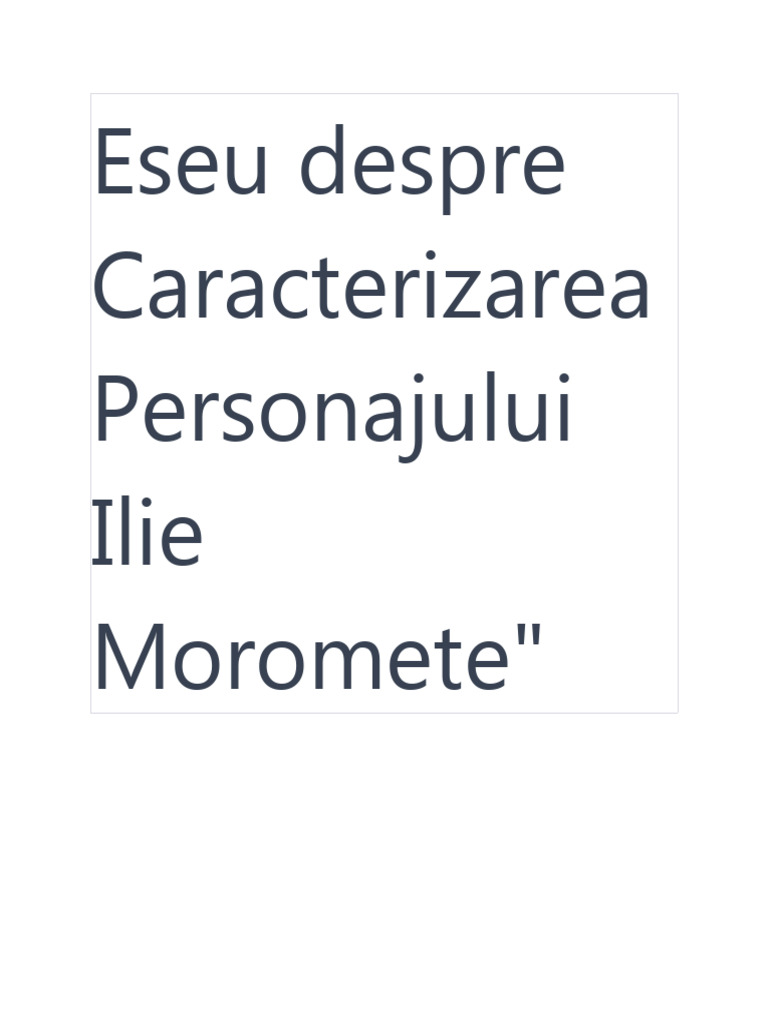 3 Eseu Despre Caracterizarea Personajului Ilie Moromete | PDF