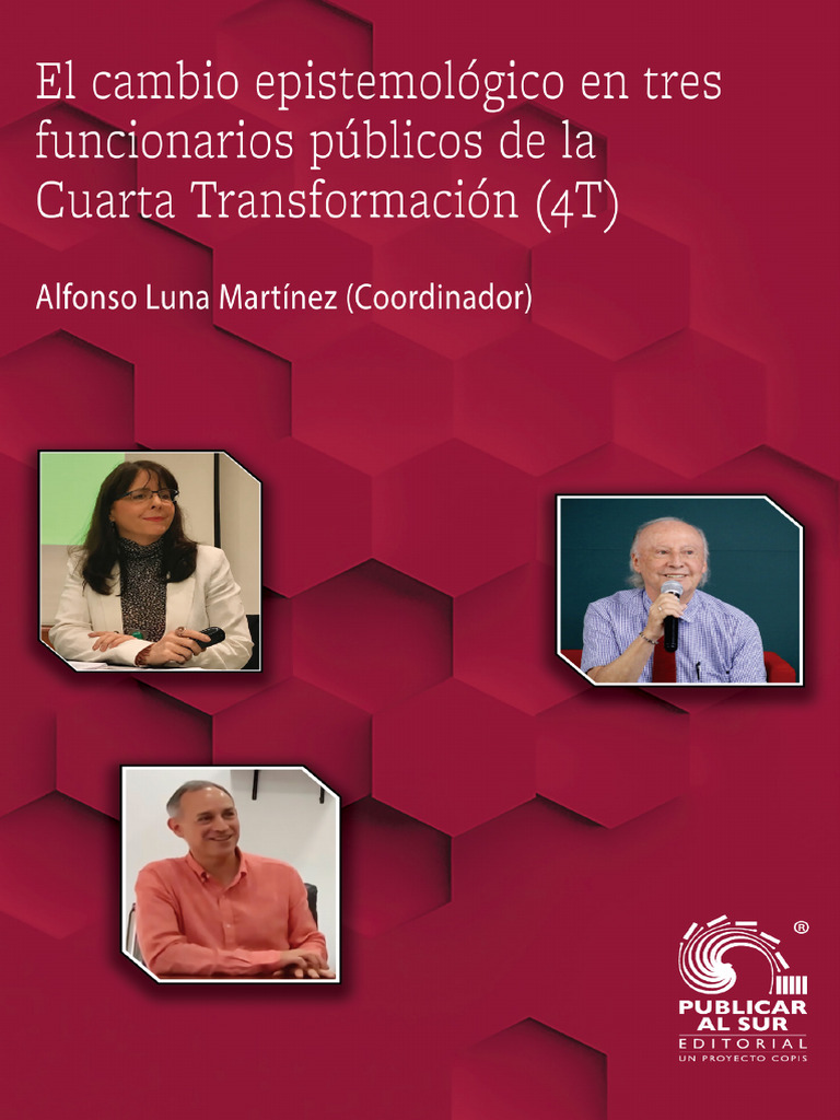 El Cambio Epistemologico en Tres Funcionarios Publicos de La Cuarta Transformacion | PDF ...
