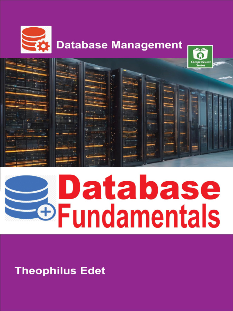 Database Fundamentals by Theophilus Edet | PDF | Databases | Relational Model