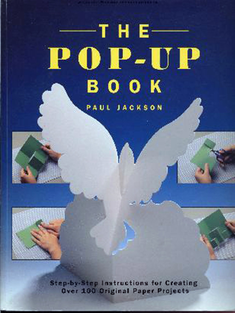 The Pop-Up Book - Step-By-Step Instructions For Creating Over 100 ...