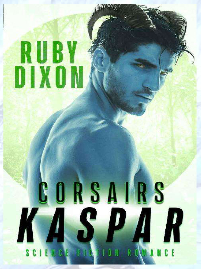 Ruby Dixon - 02 - Kaspar (Rev) | PDF