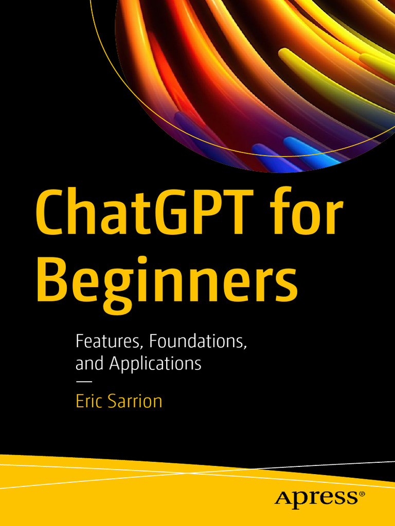 ChatGPT For Beginners Features, Foundations, and Applications (Eric Sarrion) | PDF | Button ...