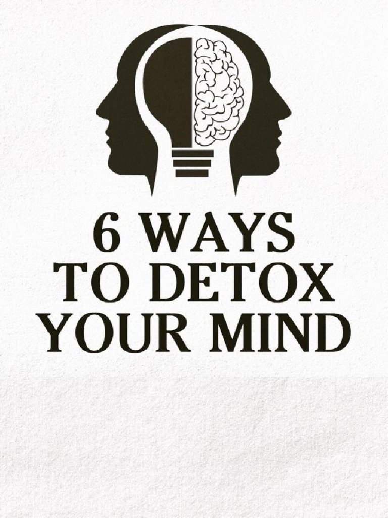 6 Ways To Detox Your Mind | PDF