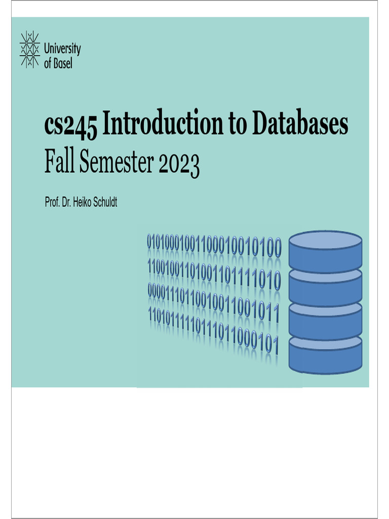 0 cs245 HS23 Intro - To - Databases Organization Lecture | PDF | Relational Model | Computer Data