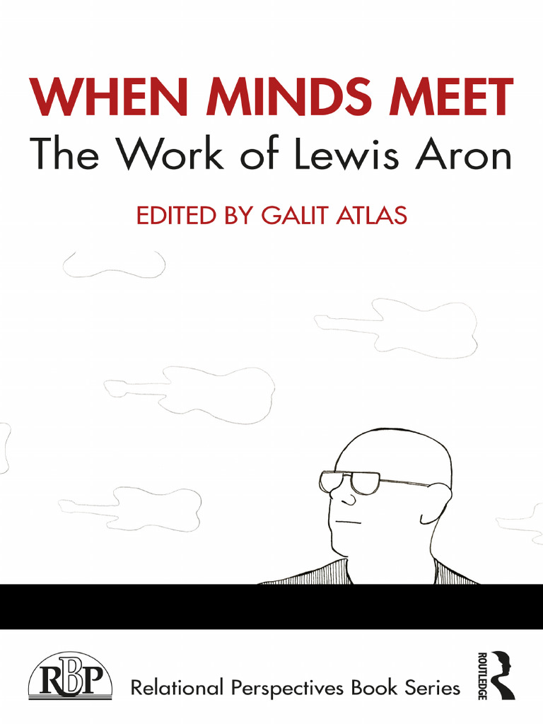 (Relational Perspectives Book Series) Galit Atlas (Editor) - When Minds ...