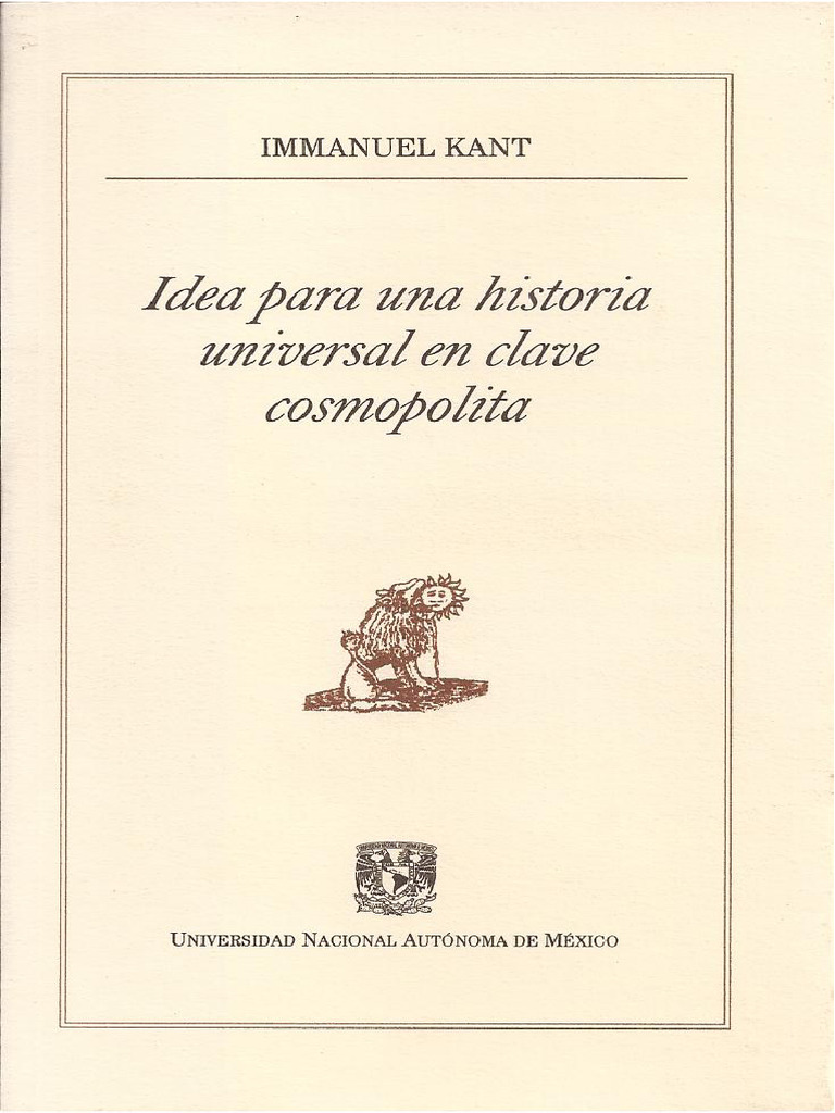 KANT, Immanuel, Ideas para Una Historia Universal en Clave Cosmopolita ...