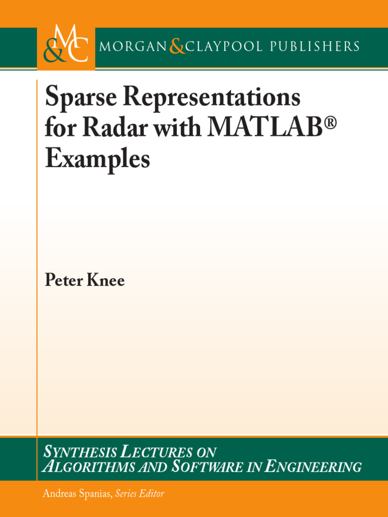Sparse Representations For Radar With MATLAB Examples (Peter Knee) (Z ...