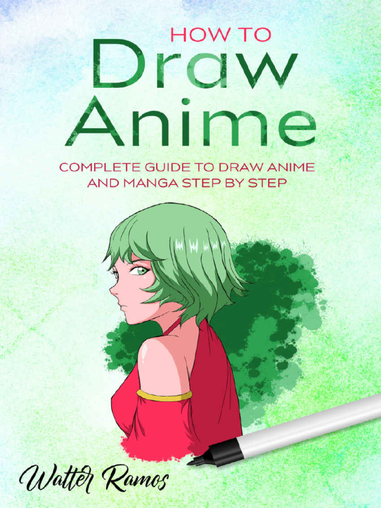 Dokumen - Pub How To Draw Anime Complete Guide To Draw Anime and Manga ...
