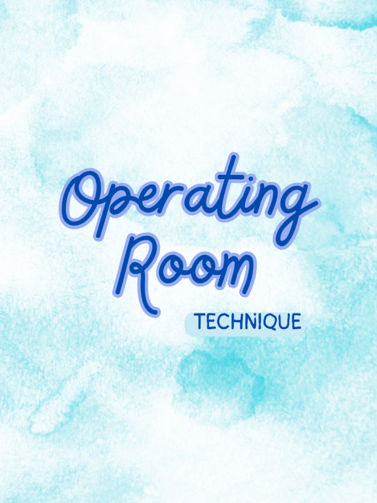 Operating Room Technique | PDF | Surgery | Operating Theater