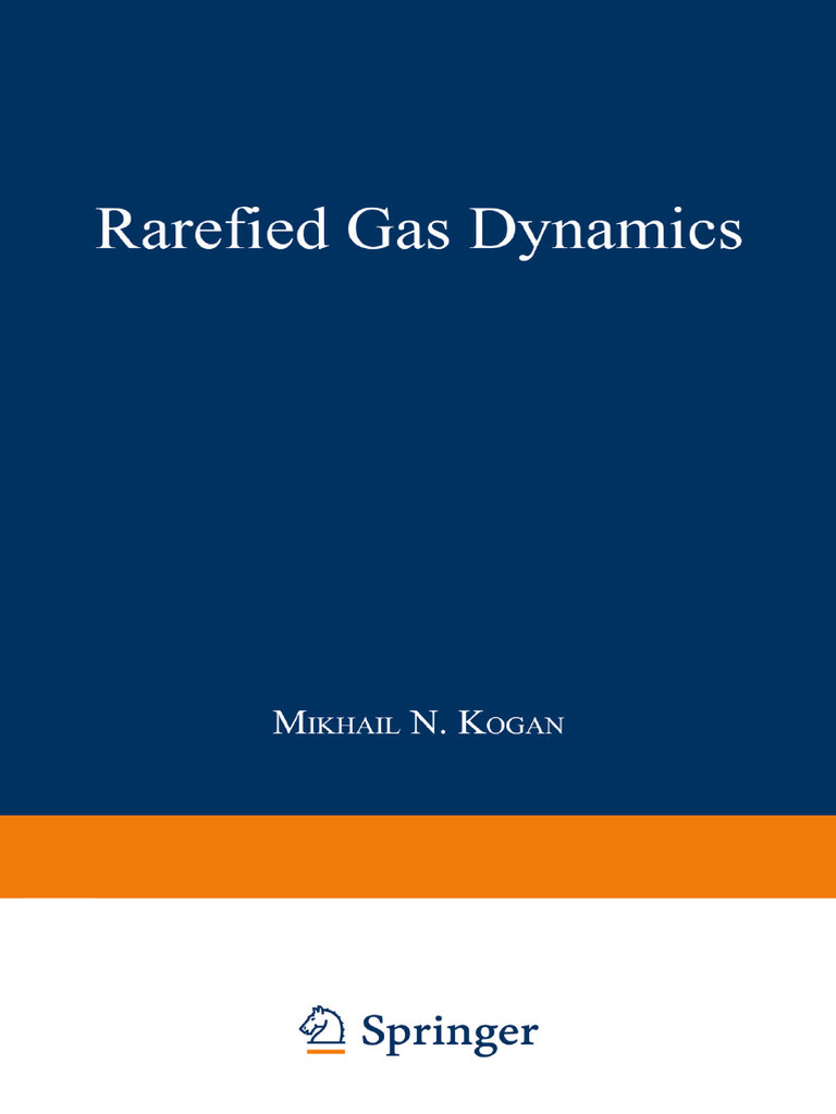 Mikhail N. Kogan (Auth.) - Rarefied Gas Dynamics-Springer US (1969 ...