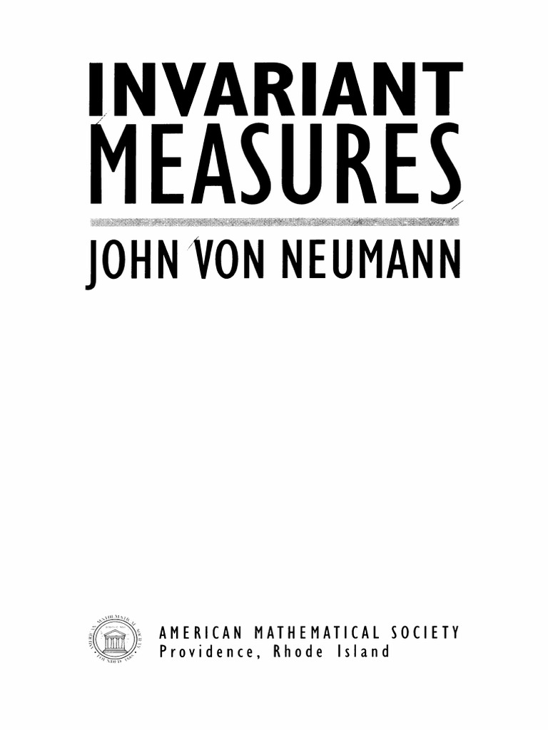 John Von Neumann - Invariant Measures-American Mathematical Society (RI) (1999) | PDF | Measure ...