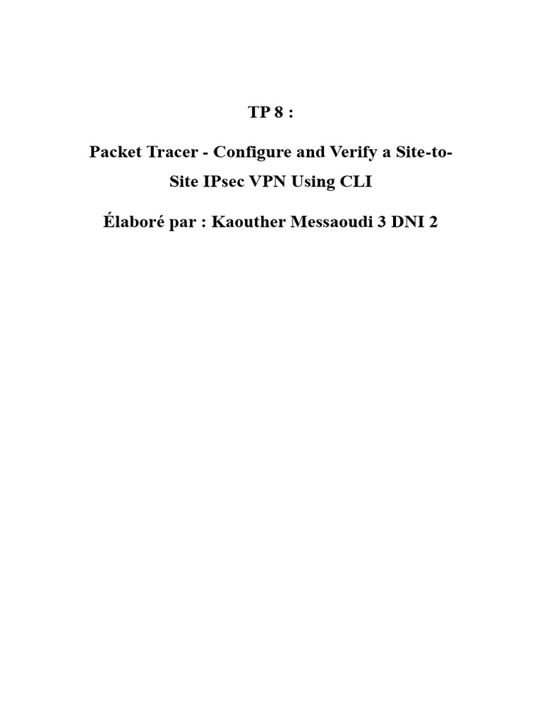 TP8-Configure and Verify A Site-to-Site IPsec VPN Using CLI | PDF | Networking Standards ...