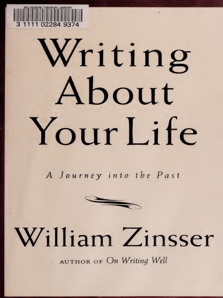 Writing About Your Life (William Zinsser) (Z-Library) | PDF ...
