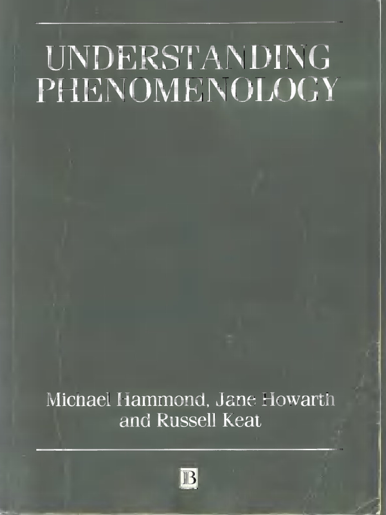 Understanding Phenomenology by Michael Hammond, Jane Howarth, Russell Keat | PDF | Phenomenology ...