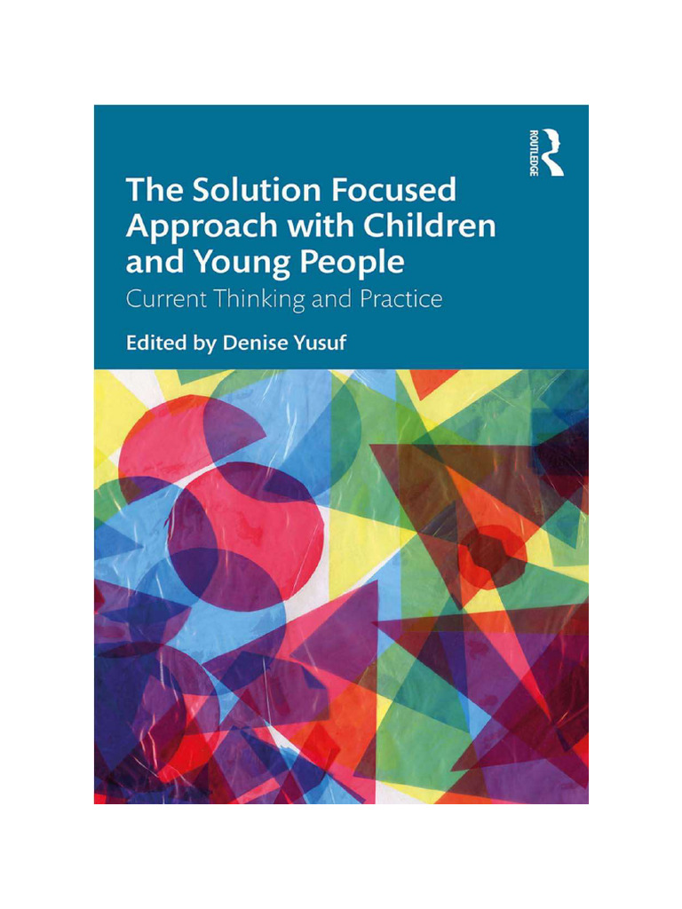 The Solution Focused Approach With Children and Young People ...