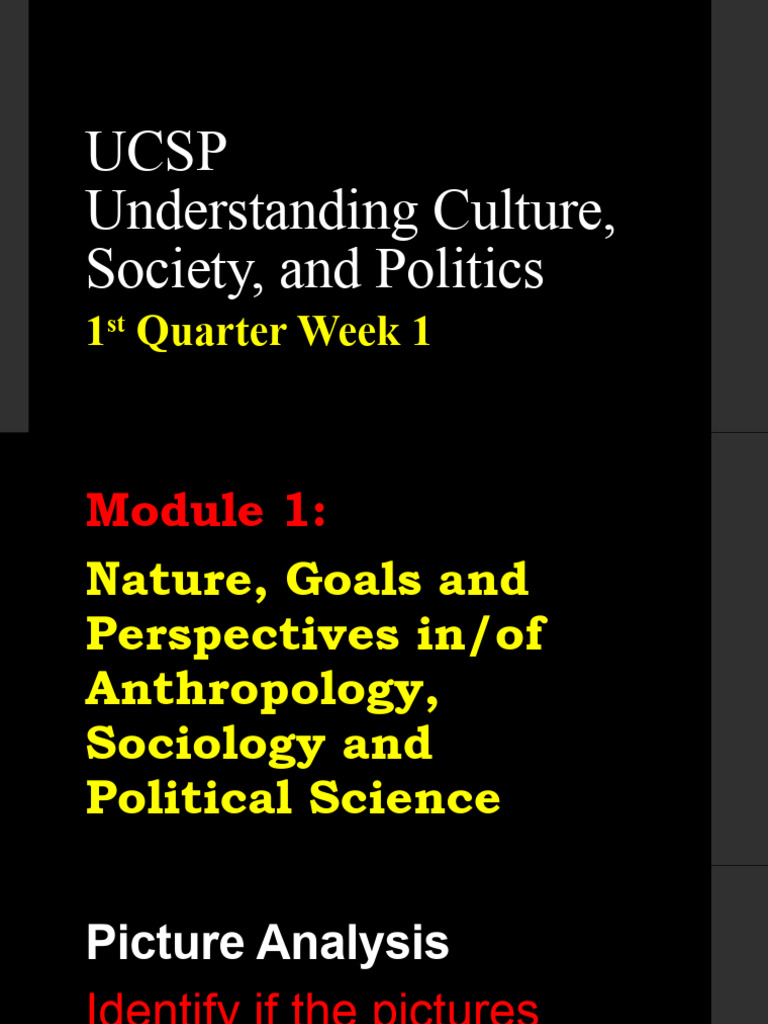 Ucsp PPT 1ST Q Week 1 | PDF | Political Science | Sociology