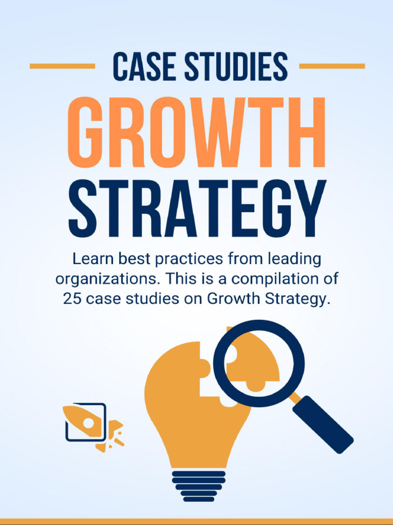 25 Case Studies On Growth Strategy | PDF | Strategic Management ...