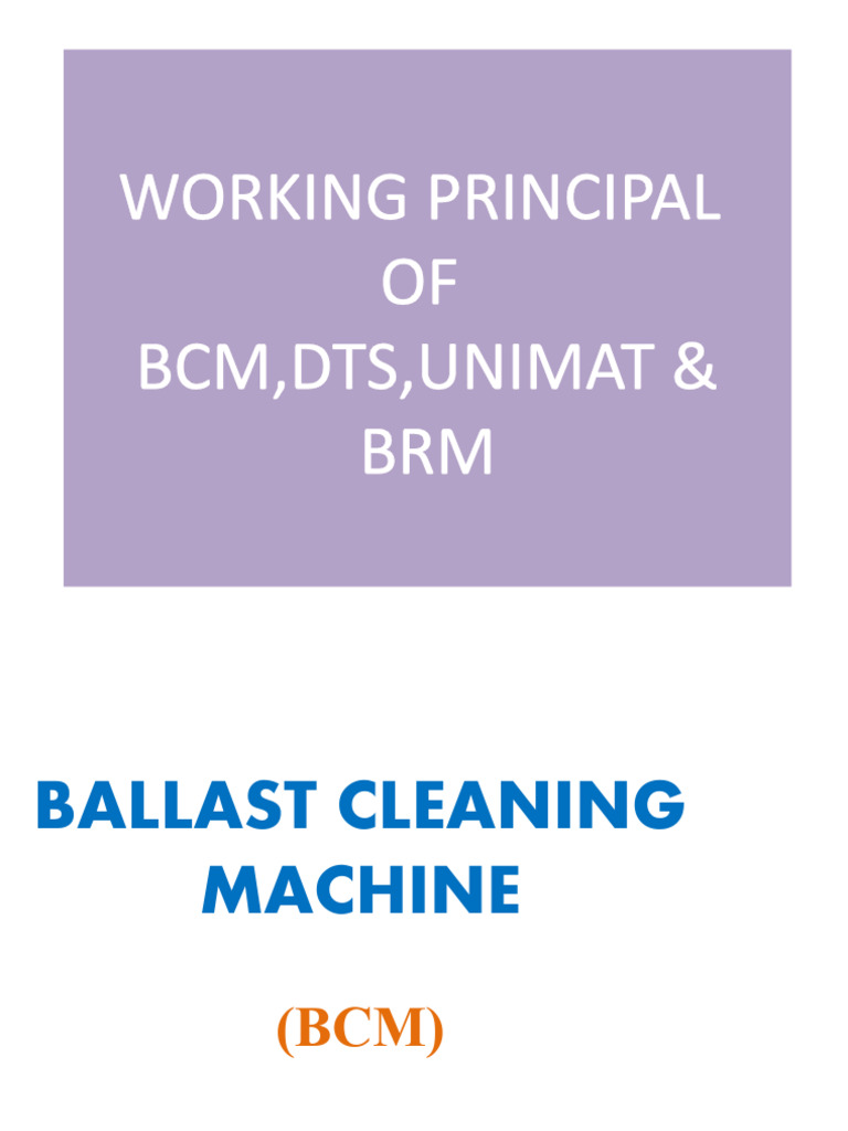 BCM, DTS, UNIMAT & BRM Machine Overview | PDF | Rail Transport ...
