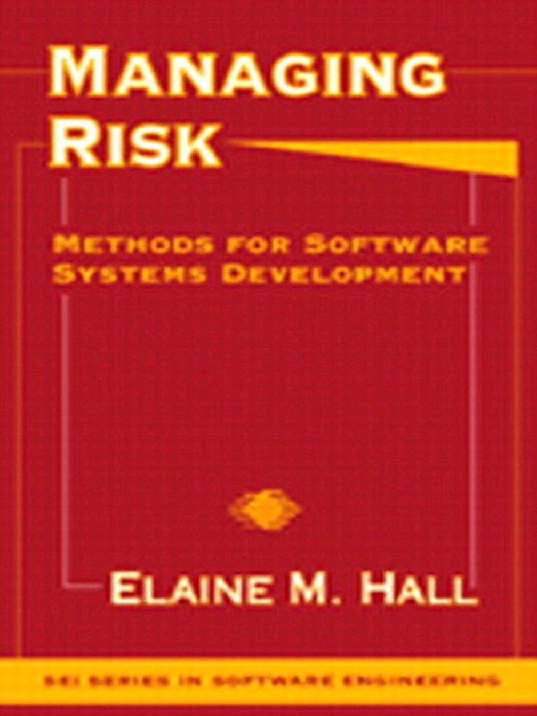 Managing Risk Methods For Software Systems Development Sei Series in ...