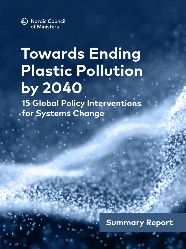 Systemiq Towards Ending Plastic Pollution by 2040-Summary Report | PDF ...