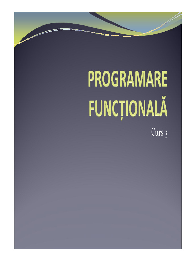 Curs 3 | PDF | Functional Programming | Function (Mathematics)
