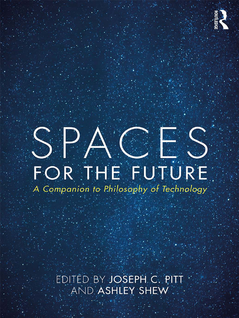 (Routledge Philosophy Companions) Joseph C. Pitt (Editor), Ashley Shew (Editor) - Spaces For The ...