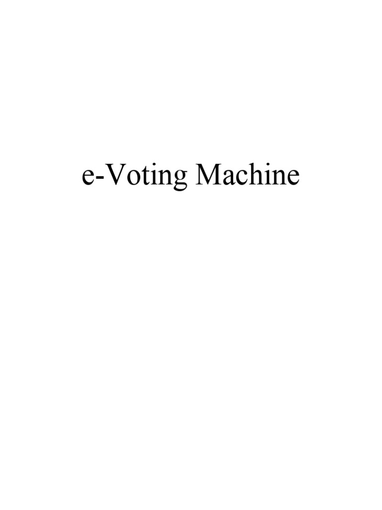 EVM Report | PDF | Electronic Voting | System