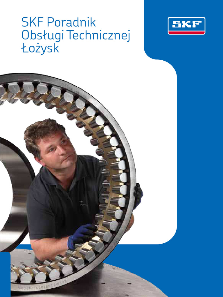 0901d19680709e44 SKF Poradnik Obslugi Technicznej Lozysk PUBSrP7 10001 ...