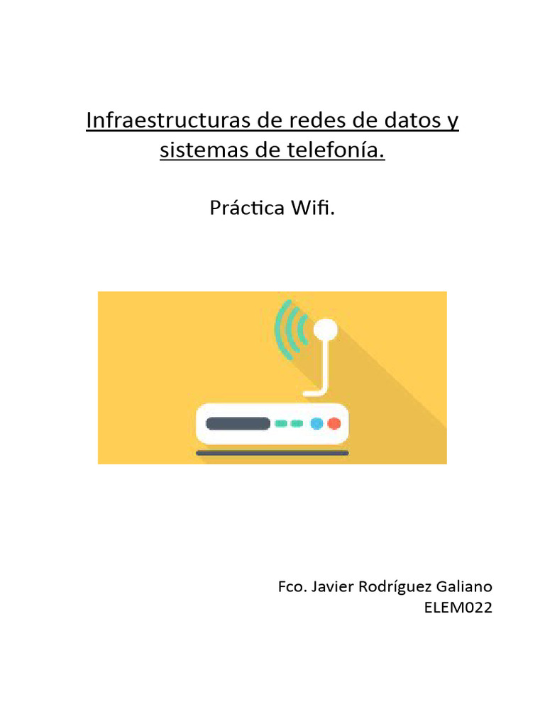 PracticaWifiRedes Javier Rodriguez | PDF PracticaWifiRedes Javier Rodriguez | PDF