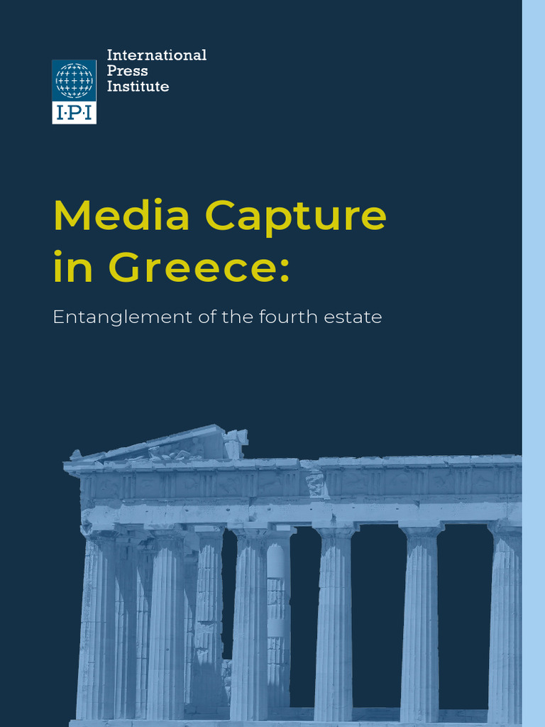 Media Capture in Greece:: Entanglement of The Fourth Estate | PDF ...